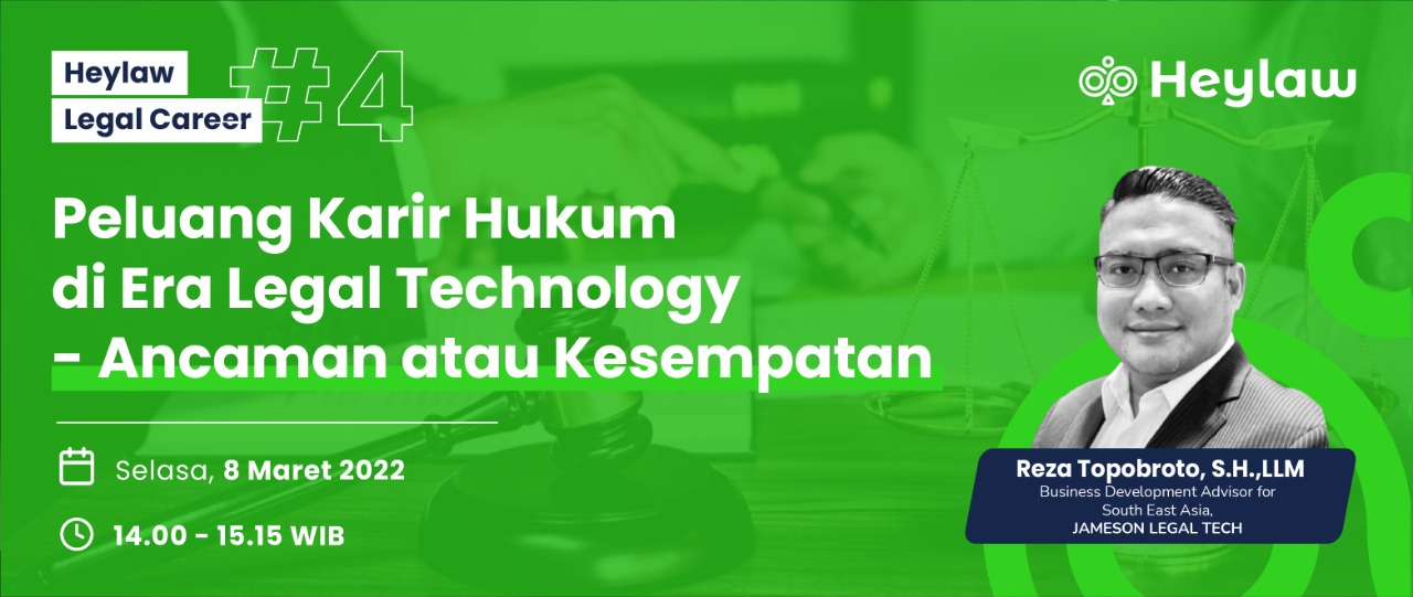 Heylaw Legal Career #4 Peluang Karir Hukum di Era Legal Technology - Ancaman atau Kesempatan ...