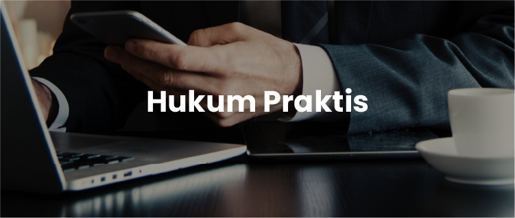 Hukum Praktis | HeyLaw Hukum Praktis | HeyLaw