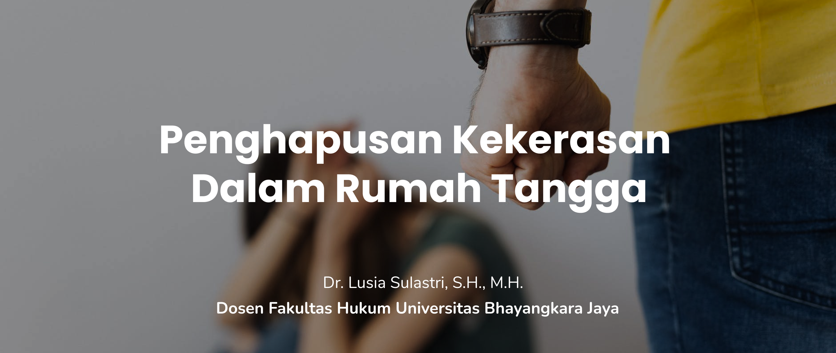 Penghapusan Kekerasan Dalam Rumah Tangga | HeyLaw